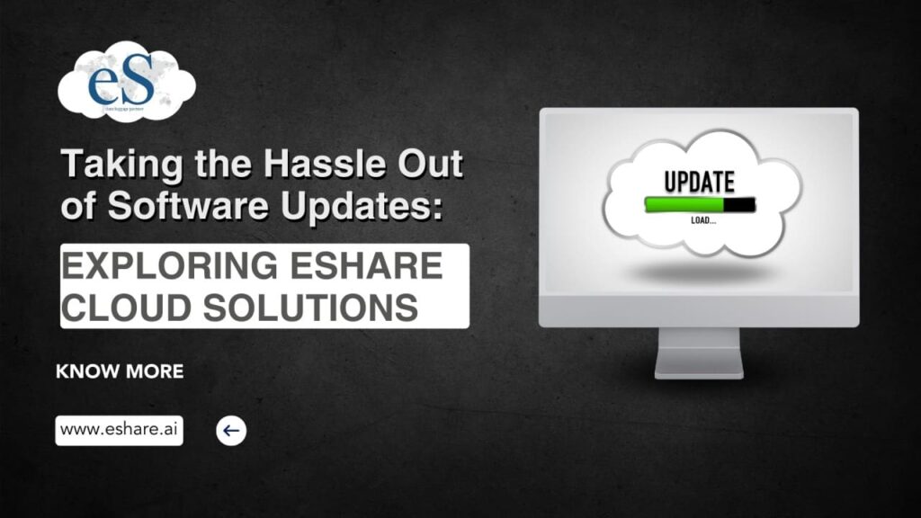 Streamline Updates with eShare Cloud - Get Started Now! Streamline Updates with eShare Cloud - Get Started Now!