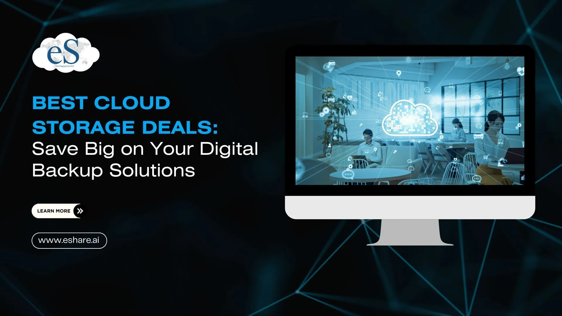 Secure Savings: Best Cloud Storage Offers | eShare.ai Blog